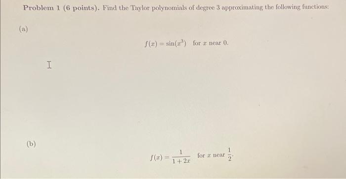 Solved Problem 1 (6 points). Find the Taylor polynomials of | Chegg.com