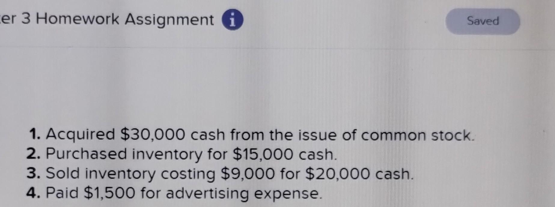 er 3 Homework Assignment 1. Acquired $30,000 cash | Chegg.com