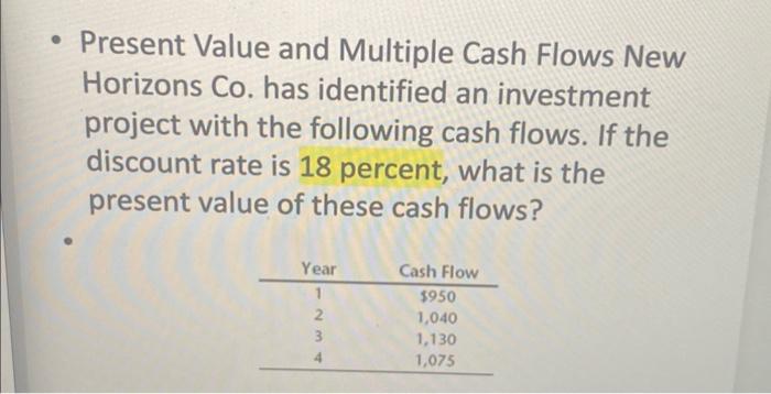 Solved - Present Value and Multiple Cash Flows New Horizons | Chegg.com