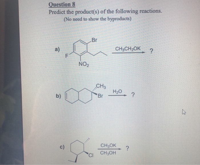 Solved Question 8 Predict the product(s) of the following | Chegg.com