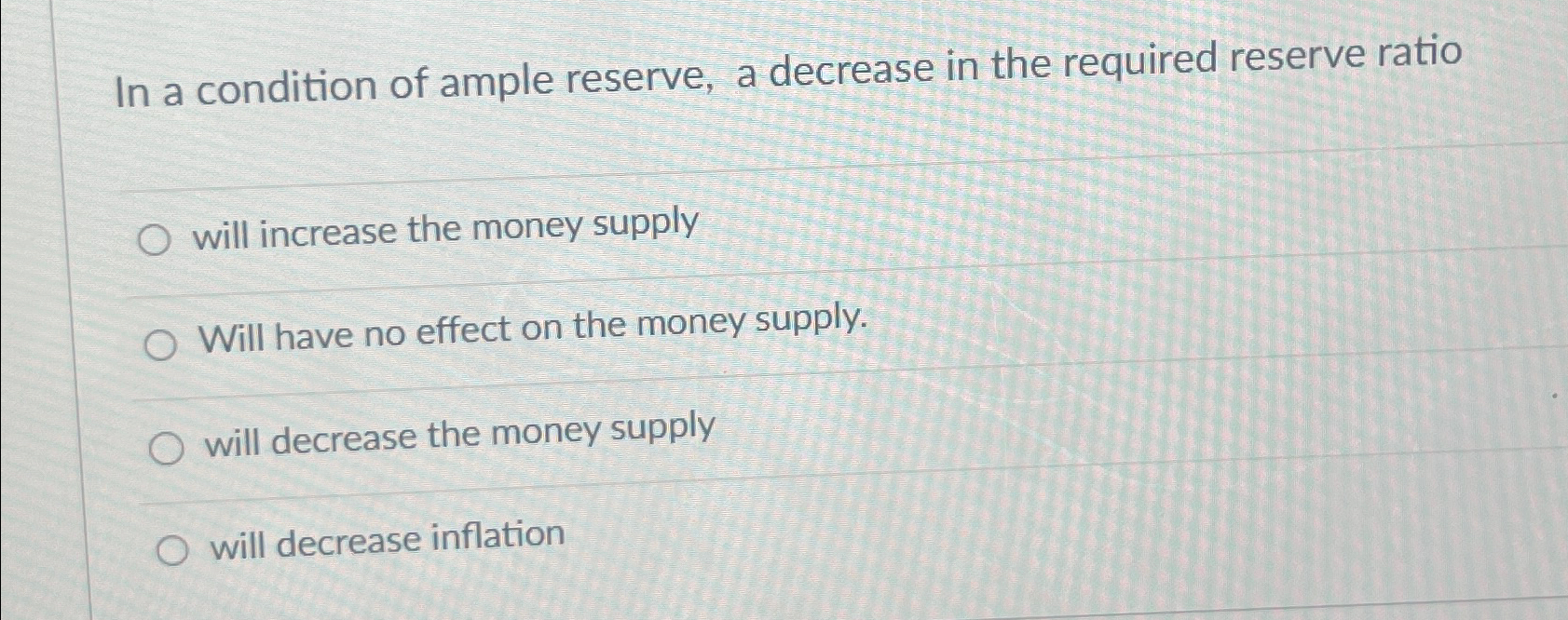 Solved In a condition of ample reserve, a decrease in the | Chegg.com