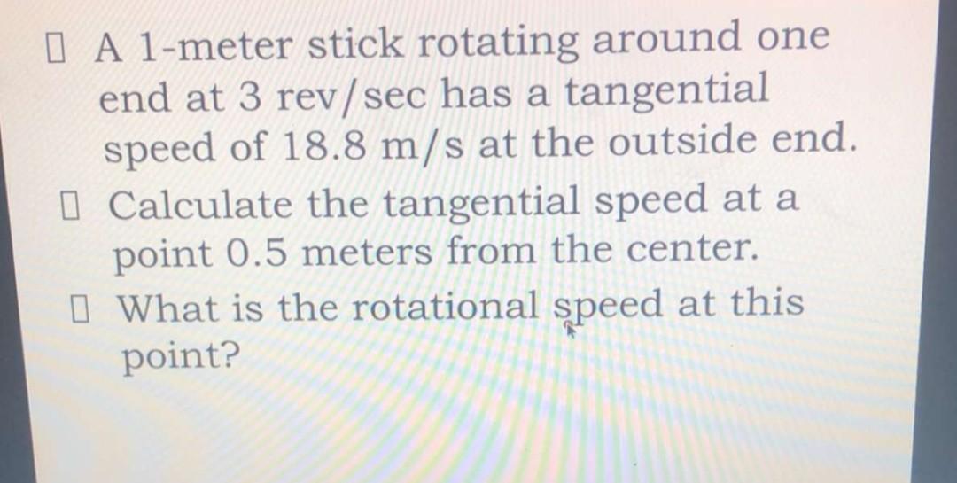 Solved Practice A 1-meter long rod rotates around one end at | Chegg.com