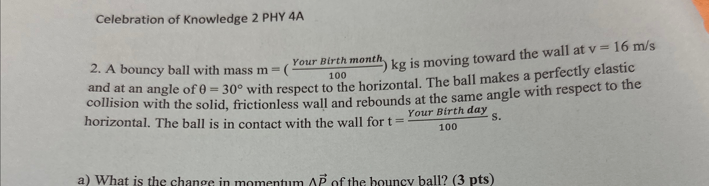 Solved Celebration of Knowledge 2 ﻿PHY 4A2. ﻿A bouncy ball | Chegg.com