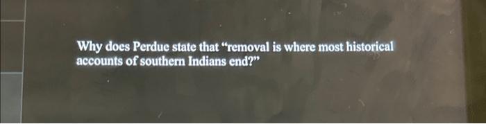 Why does Perdue state that "removal is where most | Chegg.com