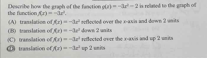 Solved Describe how the graph of the function g(x)=−3x2−2 is | Chegg.com