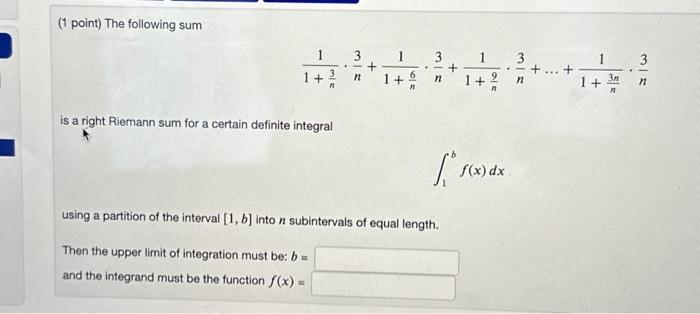 Solved (1 point) The following sum 1 1+ 3 n is a right | Chegg.com
