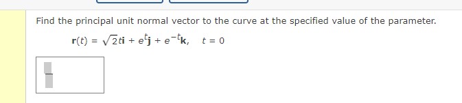 Solved Find the principal unit normal vector to the curve at | Chegg.com