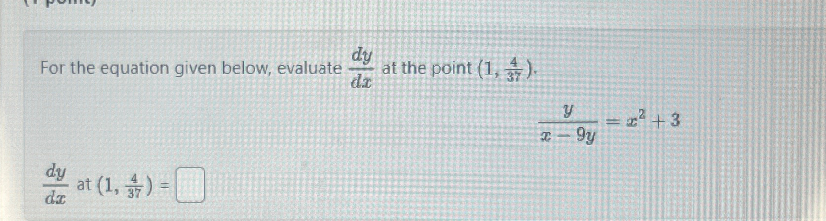 Solved For the equation given below, evaluate dydx ﻿at the | Chegg.com