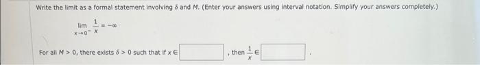 Solved Write the limit as a formal statement involving δ and | Chegg.com