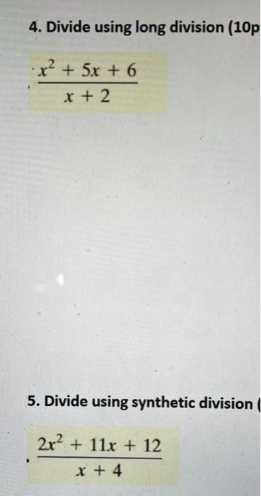 Solved 4. Divide using long division (10p x+2x2+5x+6 5. | Chegg.com