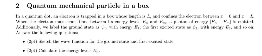 Solved 2 Quantum mechanical particle in a box In a quantum | Chegg.com