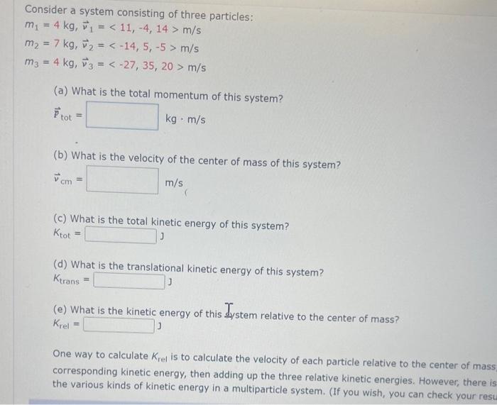 Solved Consider a system consisting of three particles: m1=4 | Chegg.com