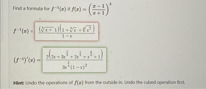 Solved Find a formula for f−1(x) if f(x)=(x+1x−1)3 | Chegg.com