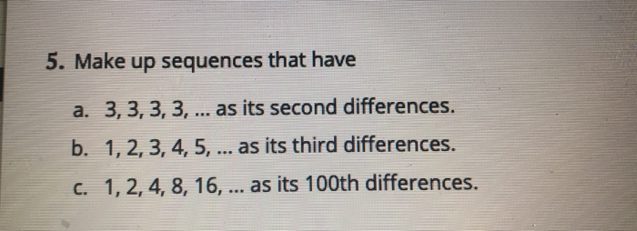 Solved 5. Make up sequences that have a. 3,3,3,3,... as its | Chegg.com