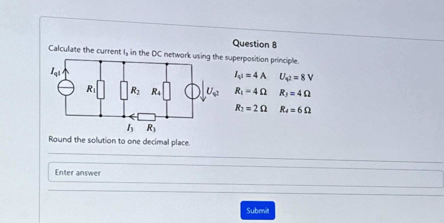 Solved Question 8Calculate the current I3 ﻿in the DC network | Chegg.com
