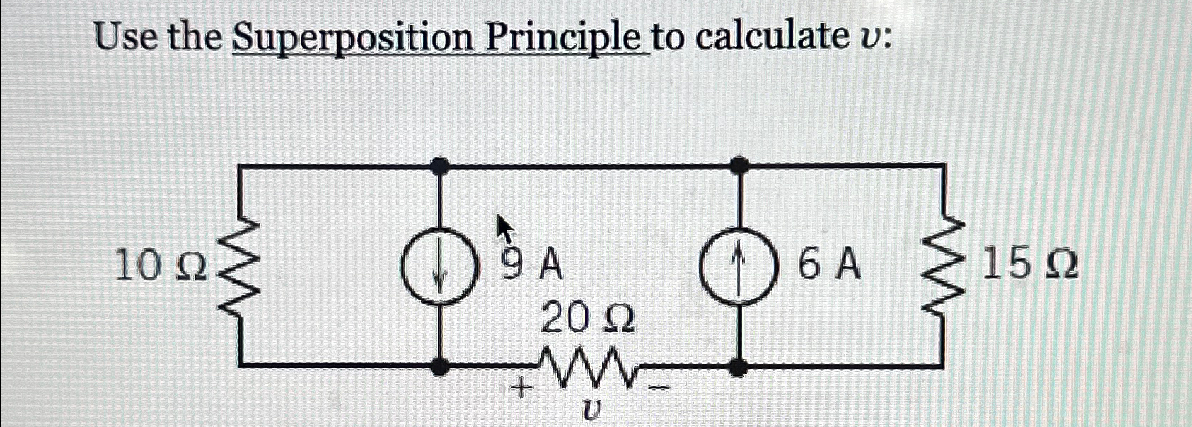 Solved Use the Superposition Principle to calculate v ﻿: | Chegg.com