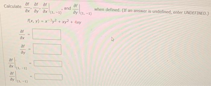 Solved f(x,y)=x−3y2+xy2+4xy∂x∂f=∂y∂f=∂x∂f∣∣(1,−1)=∂y∂f∣∣(1,− | Chegg.com