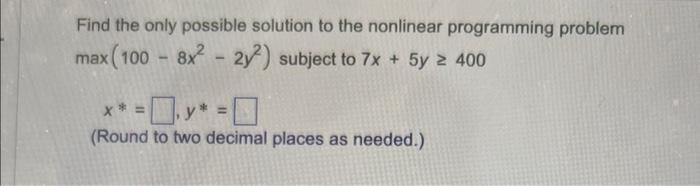 Solved Find the only possible solution to the nonlinear | Chegg.com