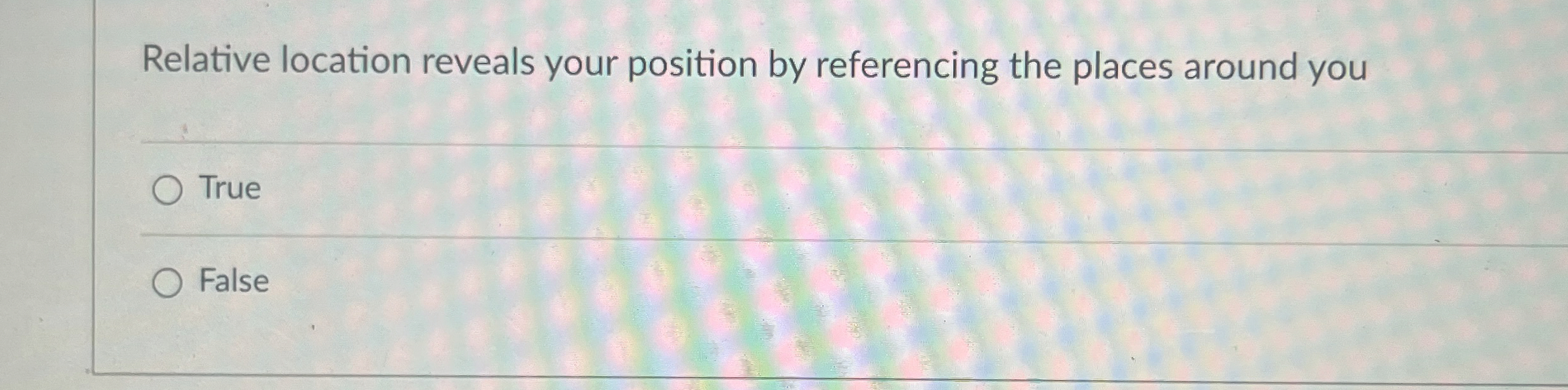 Solved Relative location reveals your position by | Chegg.com