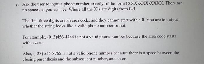 Solved e. Ask the user to input a phone number exactly of | Chegg.com