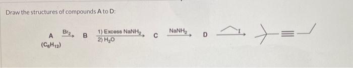 Solved Draw the structures of compounds A to D: | Chegg.com
