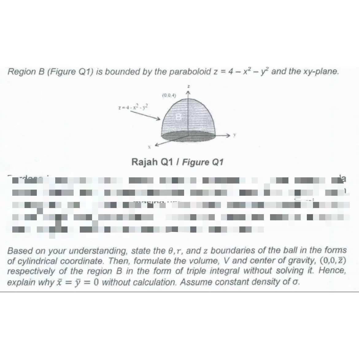 Solved Region B (Figure Q1) ﻿is bounded by the paraboloid | Chegg.com