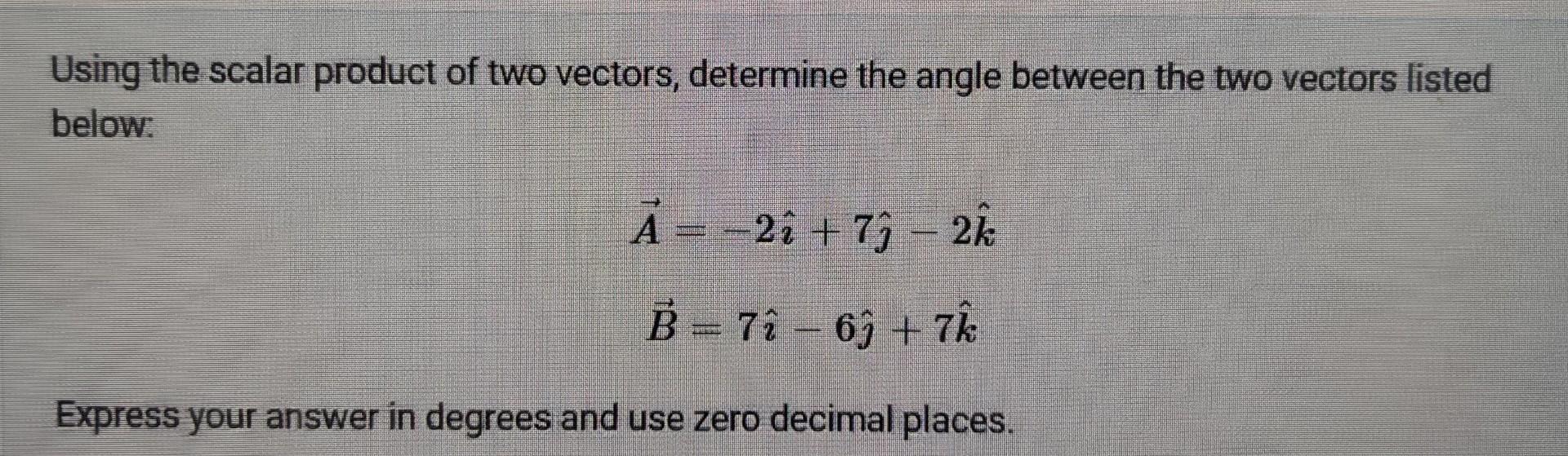 Solved Using the scalar product of two vectors, determine | Chegg.com