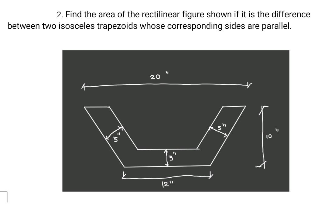 Solved 2. Find the area of the rectilinear figure shown if | Chegg.com