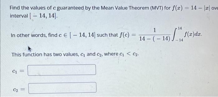 Solved Find the values of c guaranteed by the Mean Value | Chegg.com