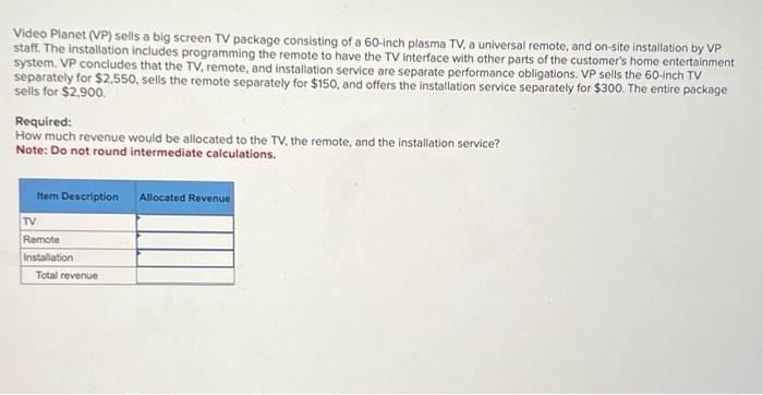 Solved Video Planet (VP) sells a big screen TV package | Chegg.com