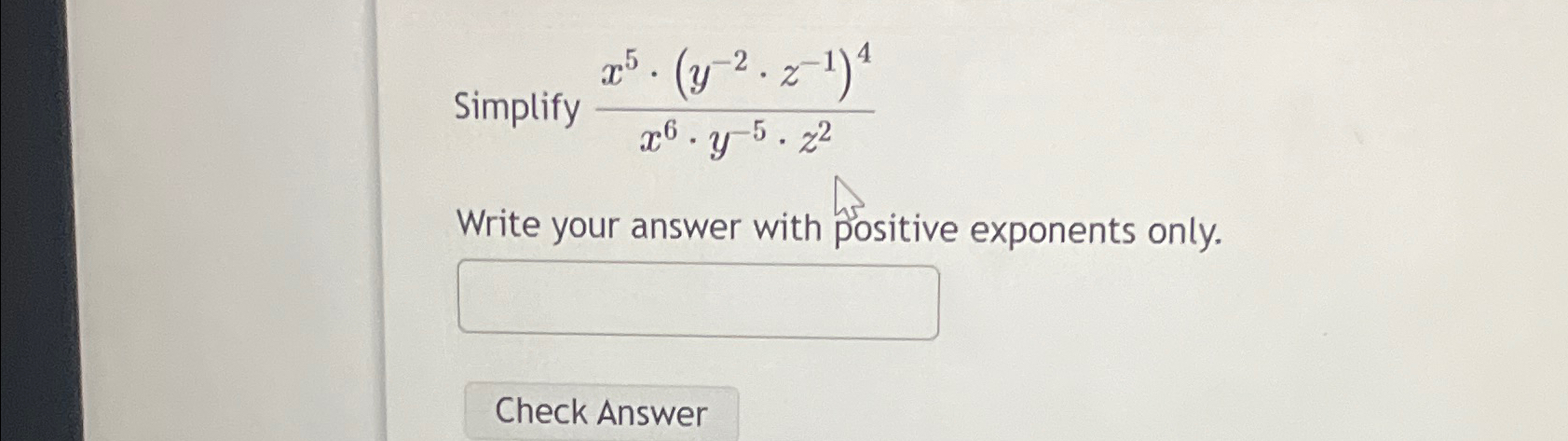 Solved Simplify x5*(y-2*z-1)4x6*y-5*z2Write your answer with | Chegg.com