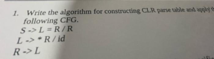 Solved 1 Write The Algorithm For Constructing Clr Parse