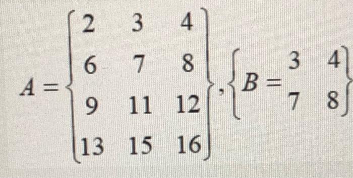 Solved 1/ Using matlab ,there are two matrices how to | Chegg.com Solved 1/ Using matlab ,there are two matrices how to | Chegg.com