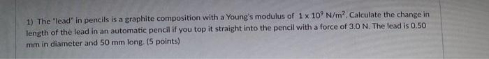 Solved 1) The "lead" in pencils is a graphite composition | Chegg.com