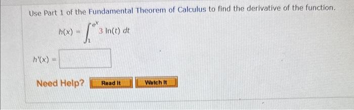 Solved Use Part 1 of the Fundamental Theorem of Calculus to | Chegg.com