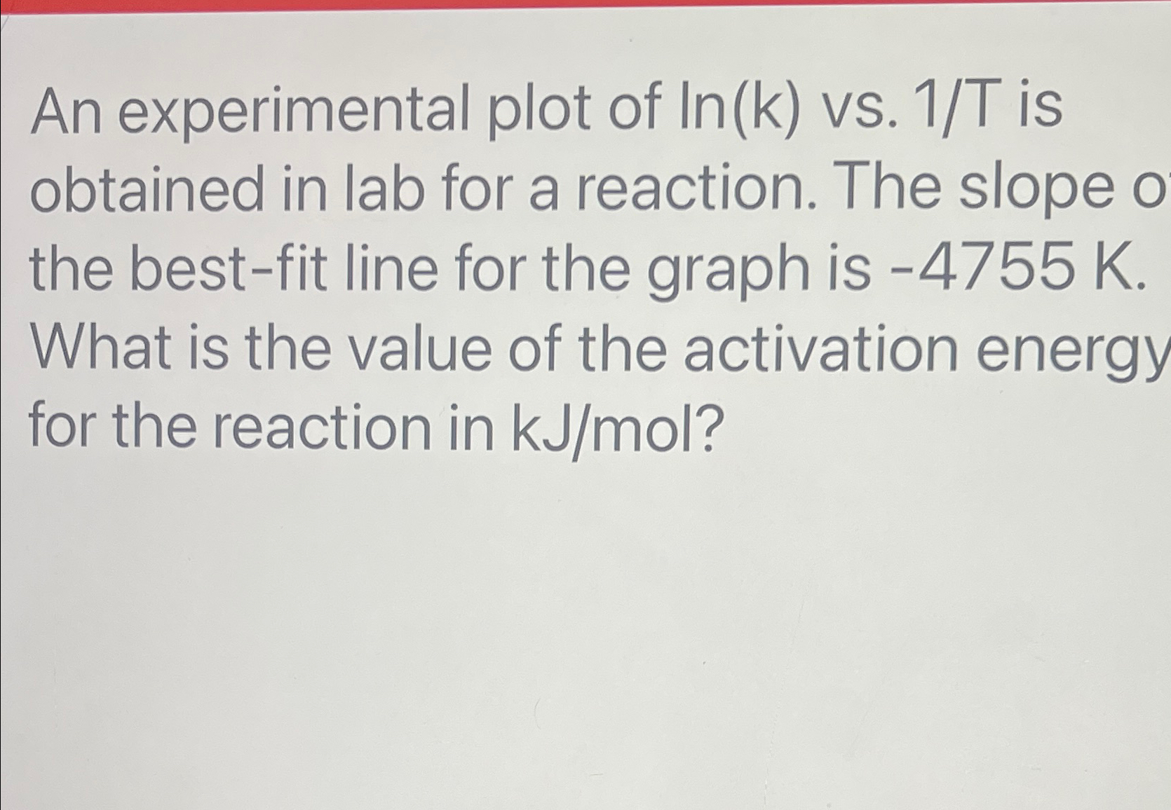 Solved An experimental plot of In(k) ﻿vs. 1/T is obtained in | Chegg.com