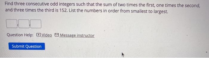 Solved Find three consecutive odd integers such that the sum | Chegg.com