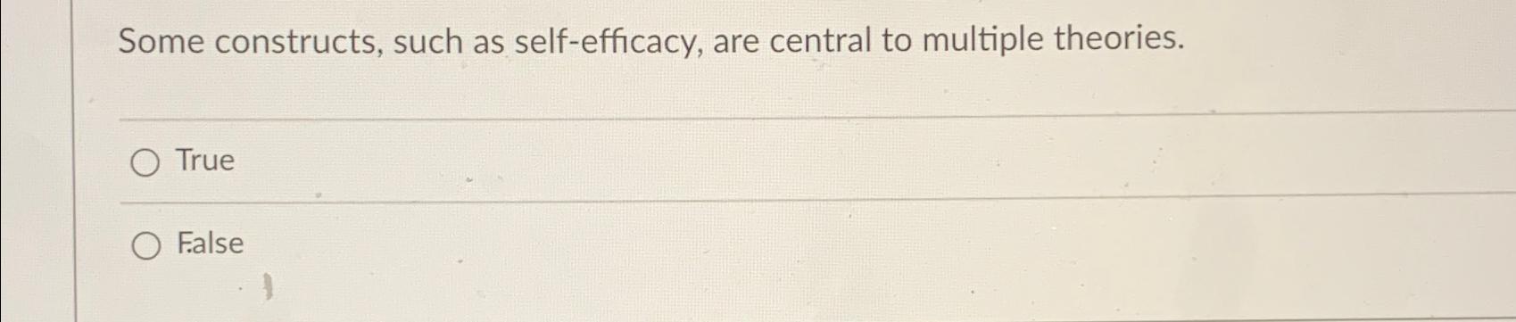 Solved Some constructs, such as self-efficacy, are central | Chegg.com