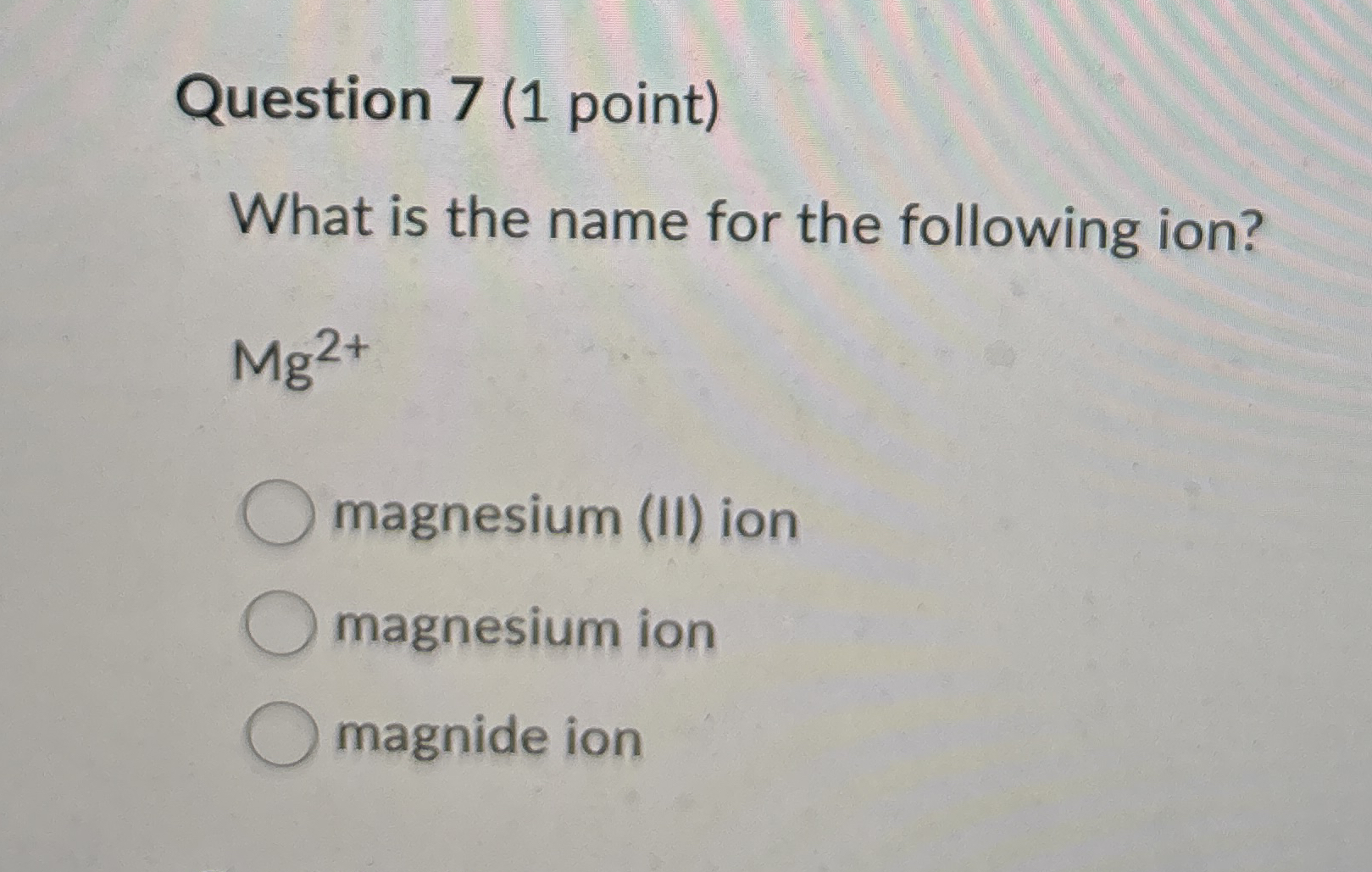 Solved Question 7 (1 ﻿point)What is the name for the | Chegg.com