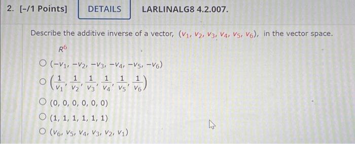 Solved 2. [-/1 Points] DETAILS Describe the additive inverse | Chegg.com
