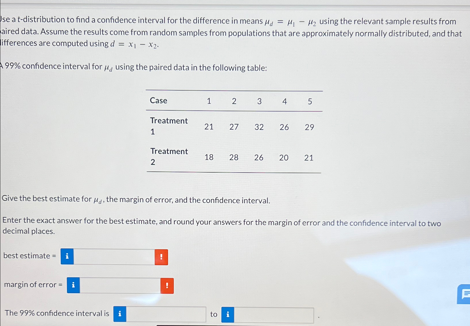 Solved Ise a t-distribution to find a confidence interval | Chegg.com