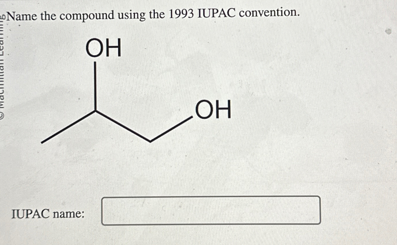 Solved ?0 ﻿Name the compound using the 1993 ﻿IUPAC | Chegg.com