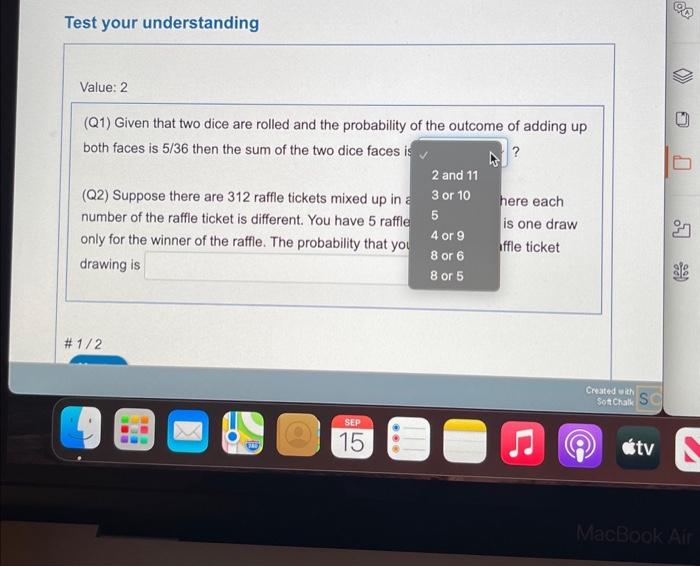 Solved (Q1) Given that two dice are rolled and the | Chegg.com