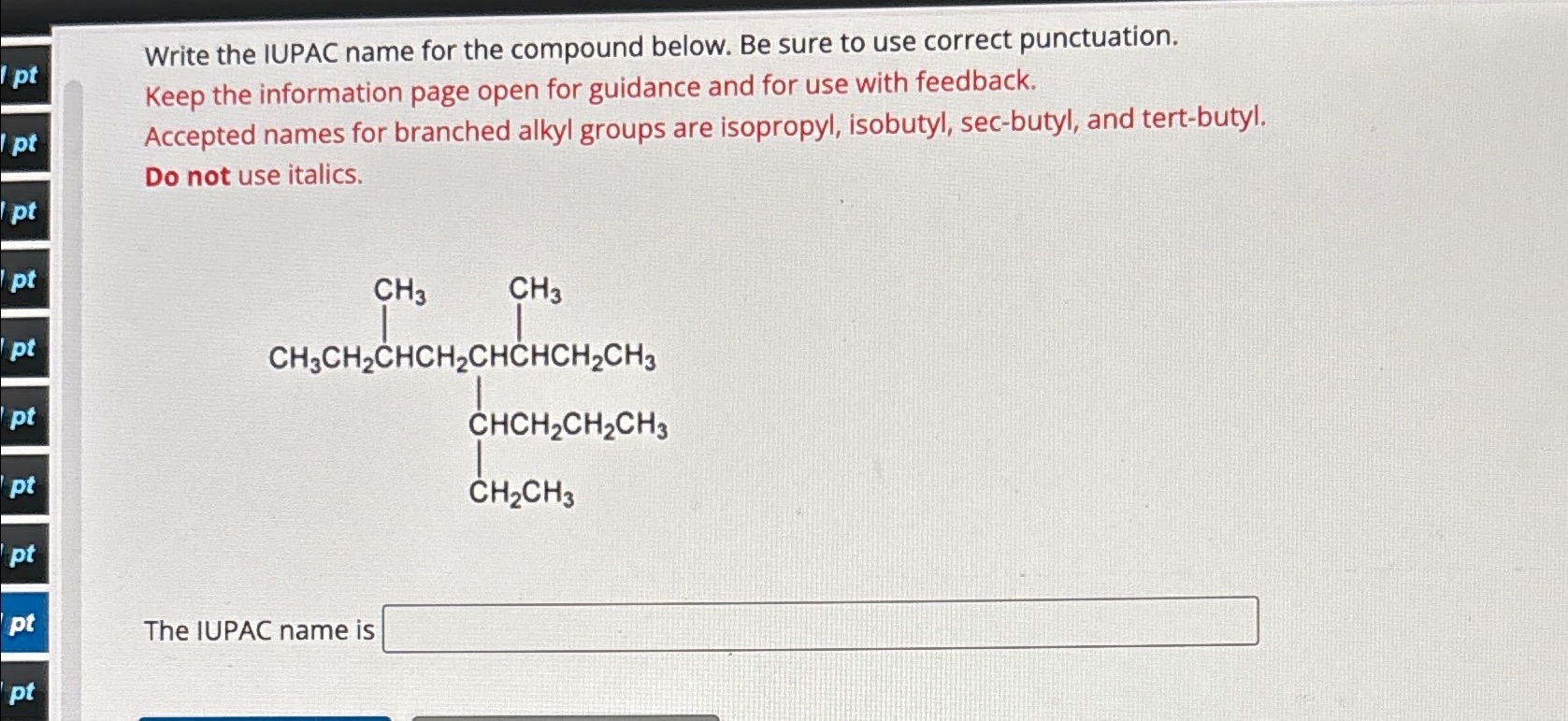 Solved Write the IUPAC name for the compound below. Be sure | Chegg.com