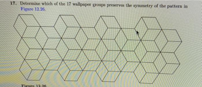Solved 17. Determine which of the 17 wallpaper groups | Chegg.com
