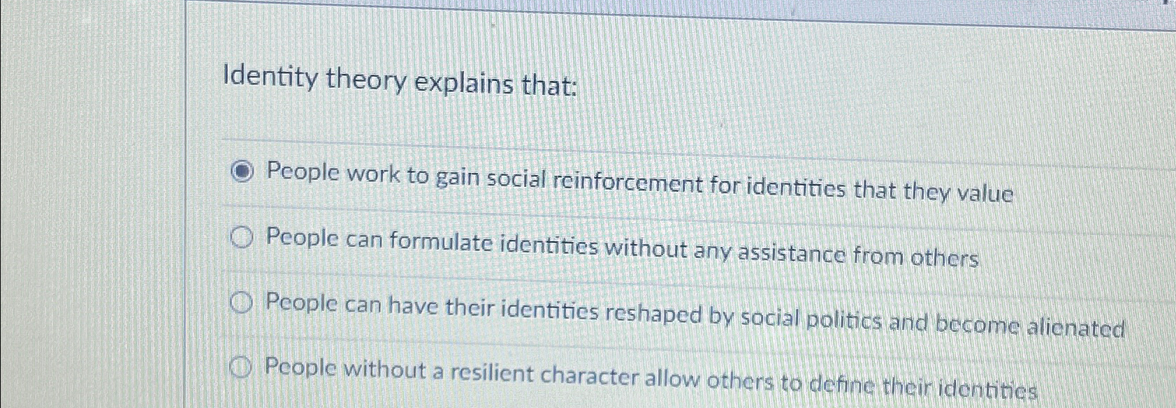 Solved Identity theory explains that:People work to gain | Chegg.com