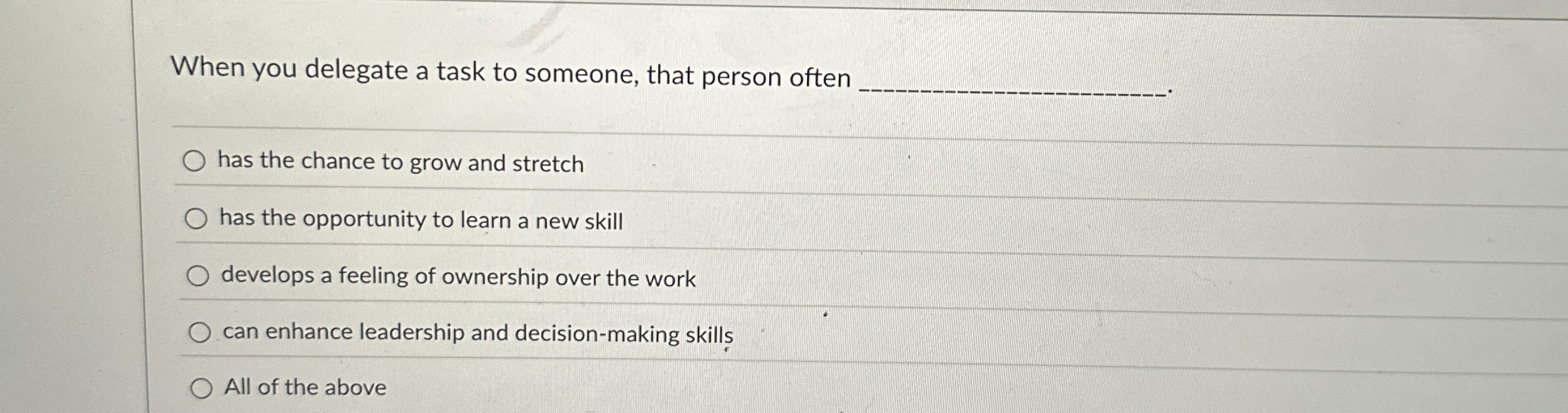 Solved When you delegate a task to someone, that person | Chegg.com