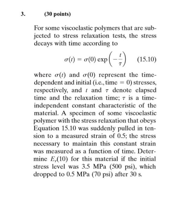 Solved For some viscoelastic polymers that are subjected to | Chegg.com
