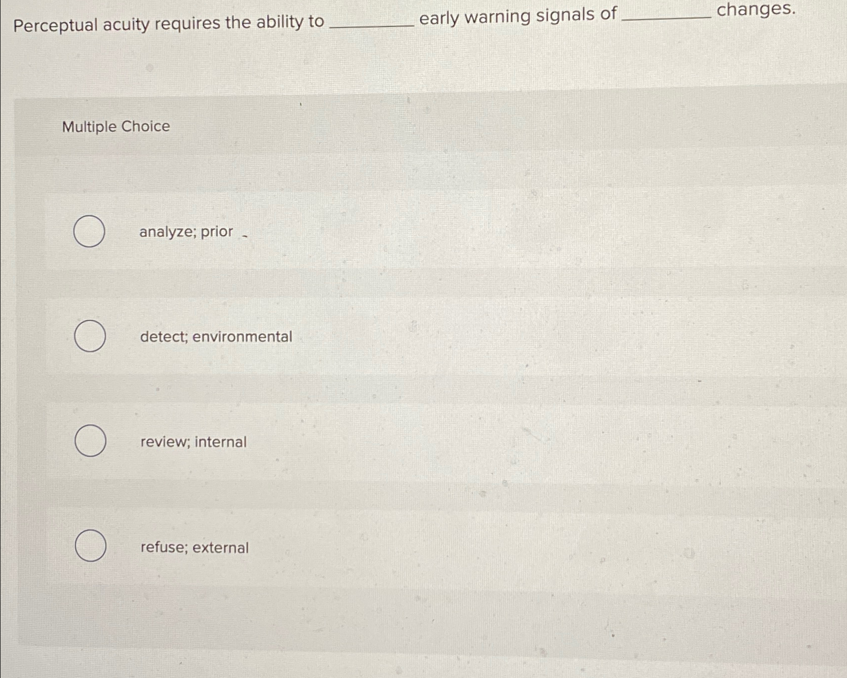 Solved Perceptual acuity requires the ability toearly | Chegg.com