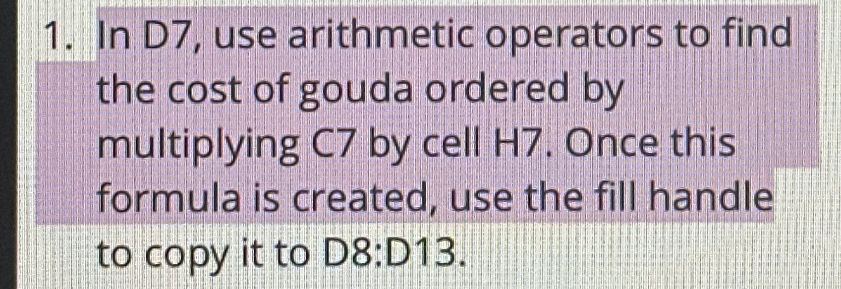 Solved In D7, ﻿use arithmetic operators to find the cost of | Chegg.com